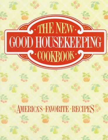 The New Good Housekeeping Cookbook by Good Housekeeping | Goodreads