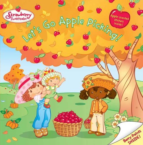 Let's Go Apple Picking! (Strawberry Shortcake) by Molly Kempf | Goodreads