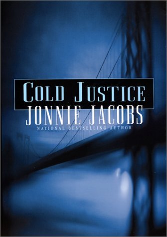 Cold Justice (Kali O'Brien, #5) by Jonnie Jacobs | Goodreads