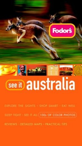 Fodor's See It Australia, 1st Edition by Judith Bamber | Goodreads
