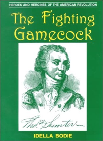 The Fighting Gamecock by Idella Bodie | Goodreads