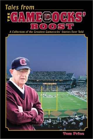 Tales from the Gamecocks' Roost by Tom Price | Goodreads