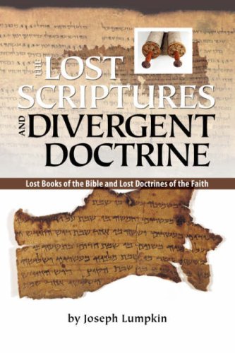 The Lost Scriptures and Divergent Doctrine: The Lost Books of the Bible ...