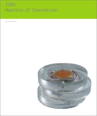 IDEO: Masters of Innovation by Jeremy Myerson | Goodreads