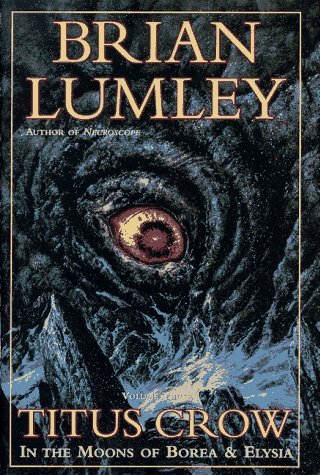 Titus Crow: In the Moons of Borea. Elysia : The Coming of Cthulhu by ...