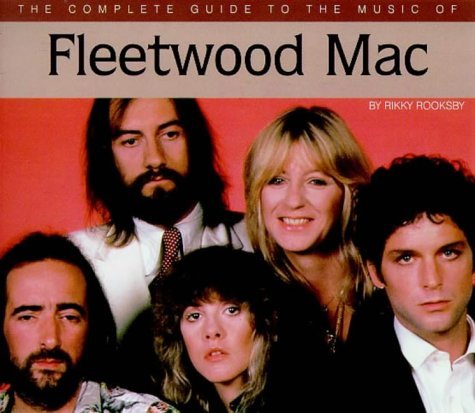 Fleetwood Mac (Complete Guides to the Music of) by Rikky Rooksby ...