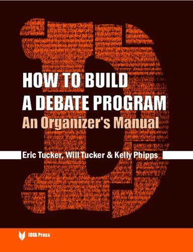 How To Build A Debate Program: An Organizer's Manual by Eric Tucker ...