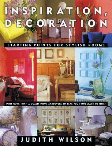 Inspiration Decoration: Starting Points for Stylish Rooms by Judith ...