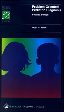 Problem-Oriented Pediatric Diagnosis by Roger M. Barkin | Goodreads