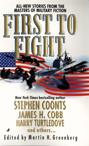 First to Fight by Martin H. Greenberg | Goodreads