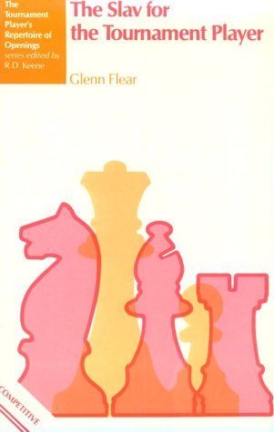 The Slav for the Tournament Player by Glenn Flear | Goodreads
