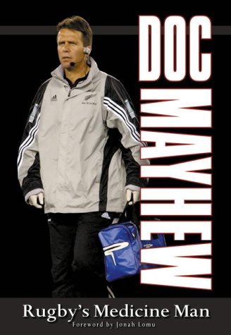 Doc Mayhew : Rugby's Medicine Man by john-mayhew | Goodreads