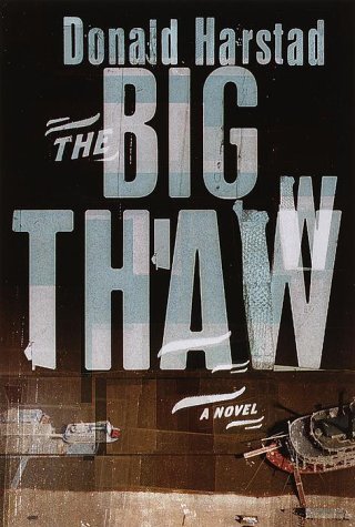 The Big Thaw by Donald Harstad | Goodreads