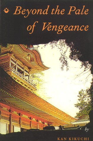 Beyond the Pale of Vengeance by Kan Kikuchi | Goodreads