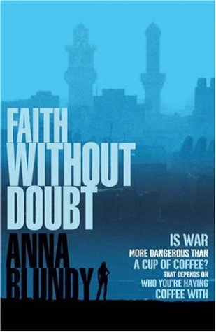 Faith Without Doubt (Faith Zanetti, #2) by Anna Blundy | Goodreads