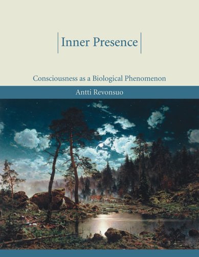 Inner Presence: Consciousness As a Biological Phenomenon by Antti ...