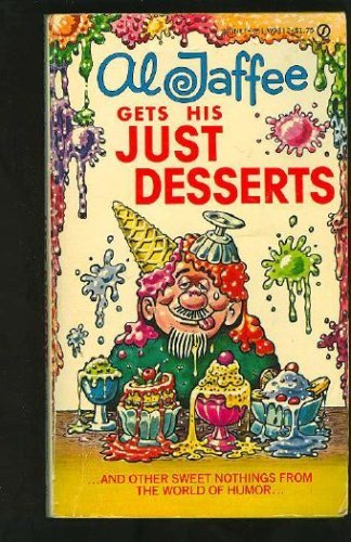 Al Jaffee Gets His Just Desserts by Al Jaffee | Goodreads