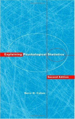 Explaining Psychological Statistics by Barry H. Cohen | Goodreads