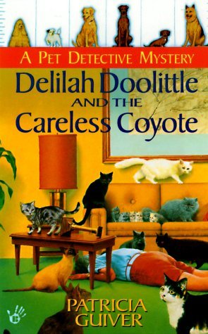 Delilah Doolittle and the Careless Coyote by Patricia Guiver | Goodreads