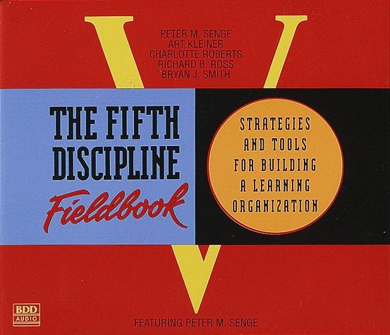 The Fifth Discipline Fieldbook by Peter M. Senge | Goodreads