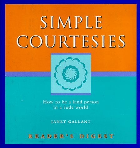 Simple Courtesies: How to be a Kind Person in a Rude World by Janet ...