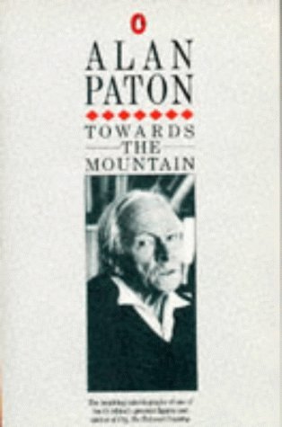 Towards The Mountain - An Autobiography by Alan Paton | Goodreads