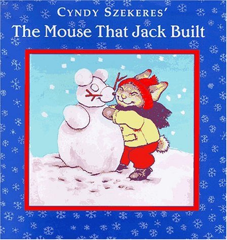 The Mouse That Jack Built by Cyndy Szekeres | Goodreads