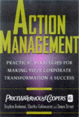 Action Management: Practical Strategies for Making Your Corporate ...