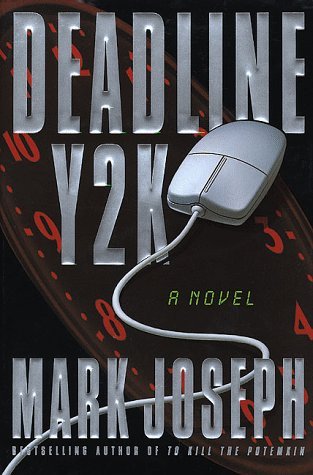 Deadline Y2K by Mark Joseph | Goodreads
