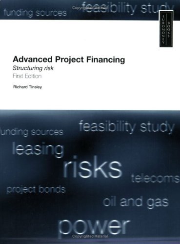 Advanced Project Financing by Richard Tinsley | Goodreads