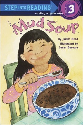 Mud Soup (Step into Reading, Step 3) by Judith Head | Goodreads