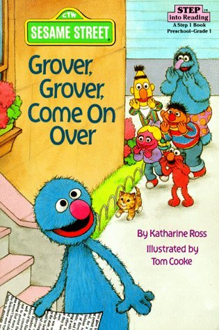 Grover, Grover, Come on Over! (Step into Reading, Step 1, paper) by ...