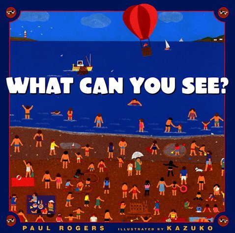 What Can You See? by Paul Rogers | Goodreads
