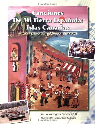 Canciones De Mi Tierra Española: Islas Canarias/Songs Of My Spanish ...