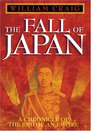 The Fall of Japan by William Craig | Goodreads