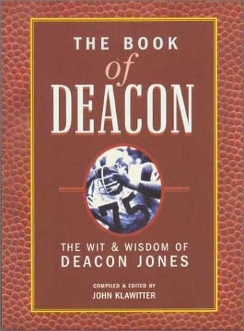 The Book of Deacon: The Wit & Wisdom of Deacon Jones by Deacon Jones ...