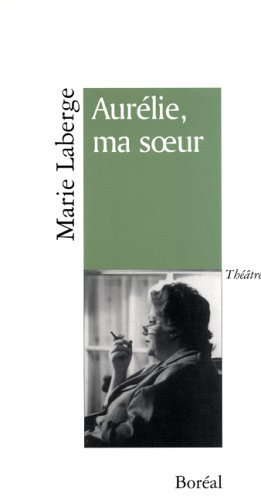 Aurélie, ma soeur by Marie Laberge | Goodreads