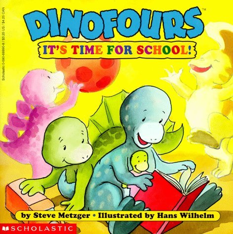 Dinofours: It's Time for School (Dinofours, #3) by Steve Metzger ...