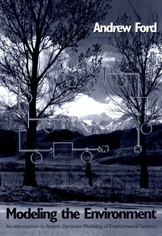 Modeling the Environment: An Introduction To System Dynamics Modeling ...