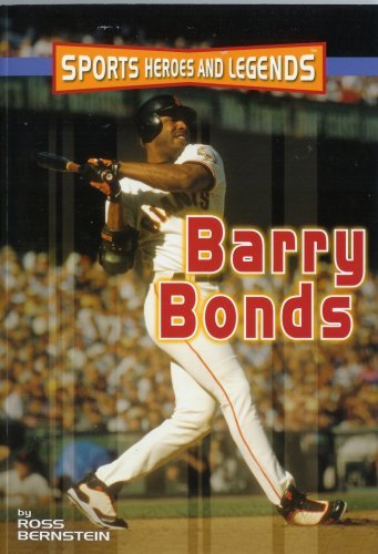 Barry Bonds (Sports Heroes and Legends) by Ross Bernstein | Goodreads