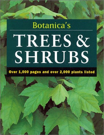 Botanica's Trees & Shrubs: Over 1000 Pages & over 2000 Plants Listed by ...