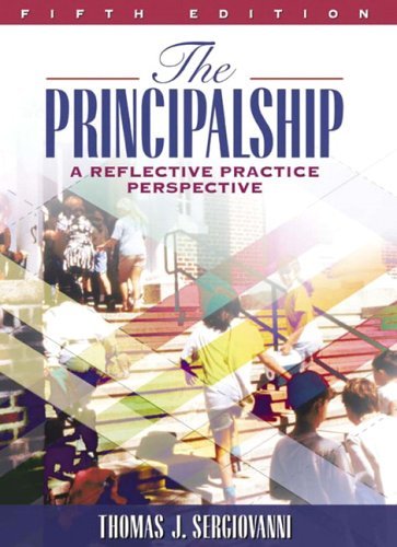 The Principalship: A Reflective Practice Perspective by Thomas J ...