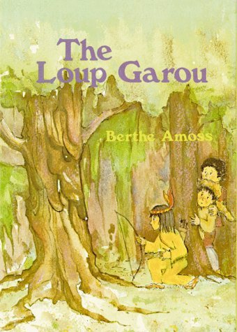 The Loup Garou by Berthe Amoss | Goodreads