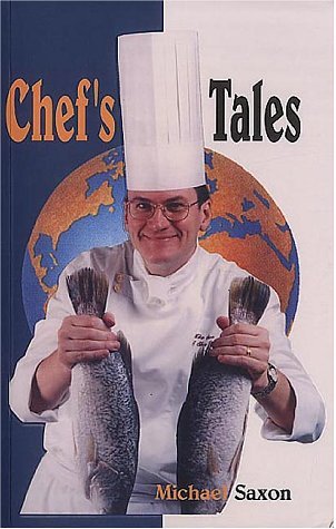 Chef's Tales by Michael Saxon | Goodreads