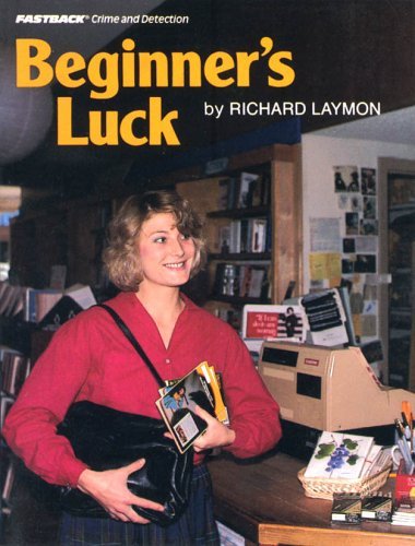 Beginner's Luck by Richard Laymon | Goodreads