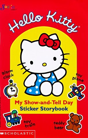 Hello Kitty: My Show-And-Tell Day (Sticker Storybook by Nancy E. Krulik ...