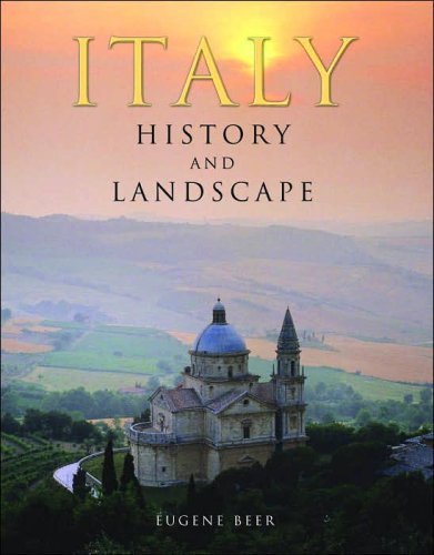 Italy: History and Landscape by Eugene Beer | Goodreads
