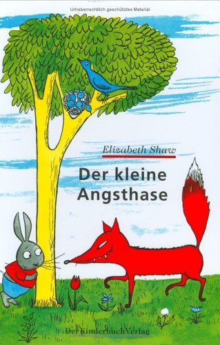 Der kleine Angsthase by Elizabeth Shaw | Goodreads