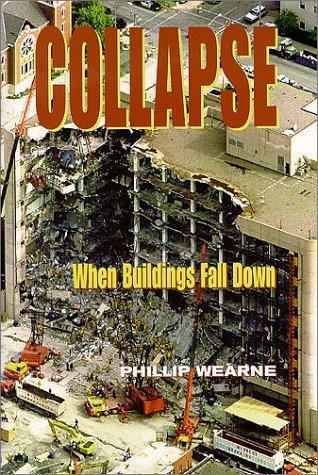 Collapse: When Buildings Fall Down by Phillip Wearne | Goodreads