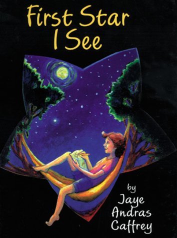 First Star I See by Jaye Andras Caffrey | Goodreads